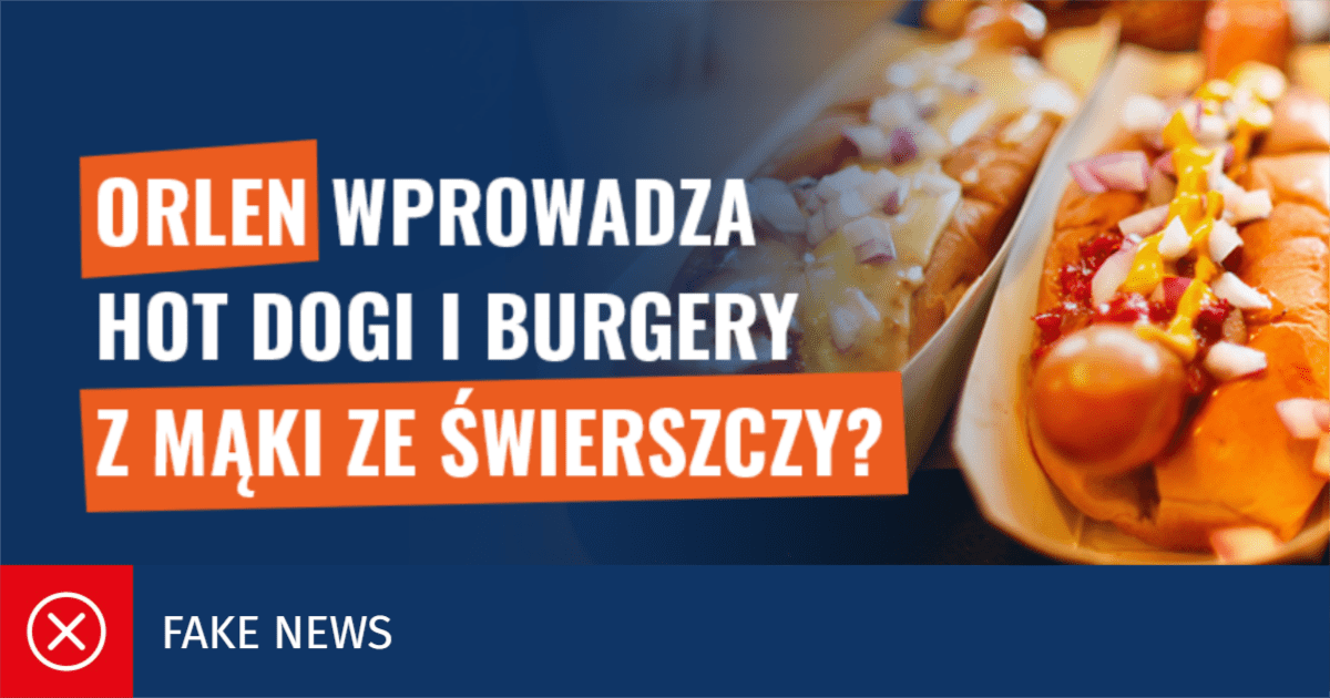 Orlen wprowadza hot dogi i burgery z mąki ze świerszczy? Fałsz!